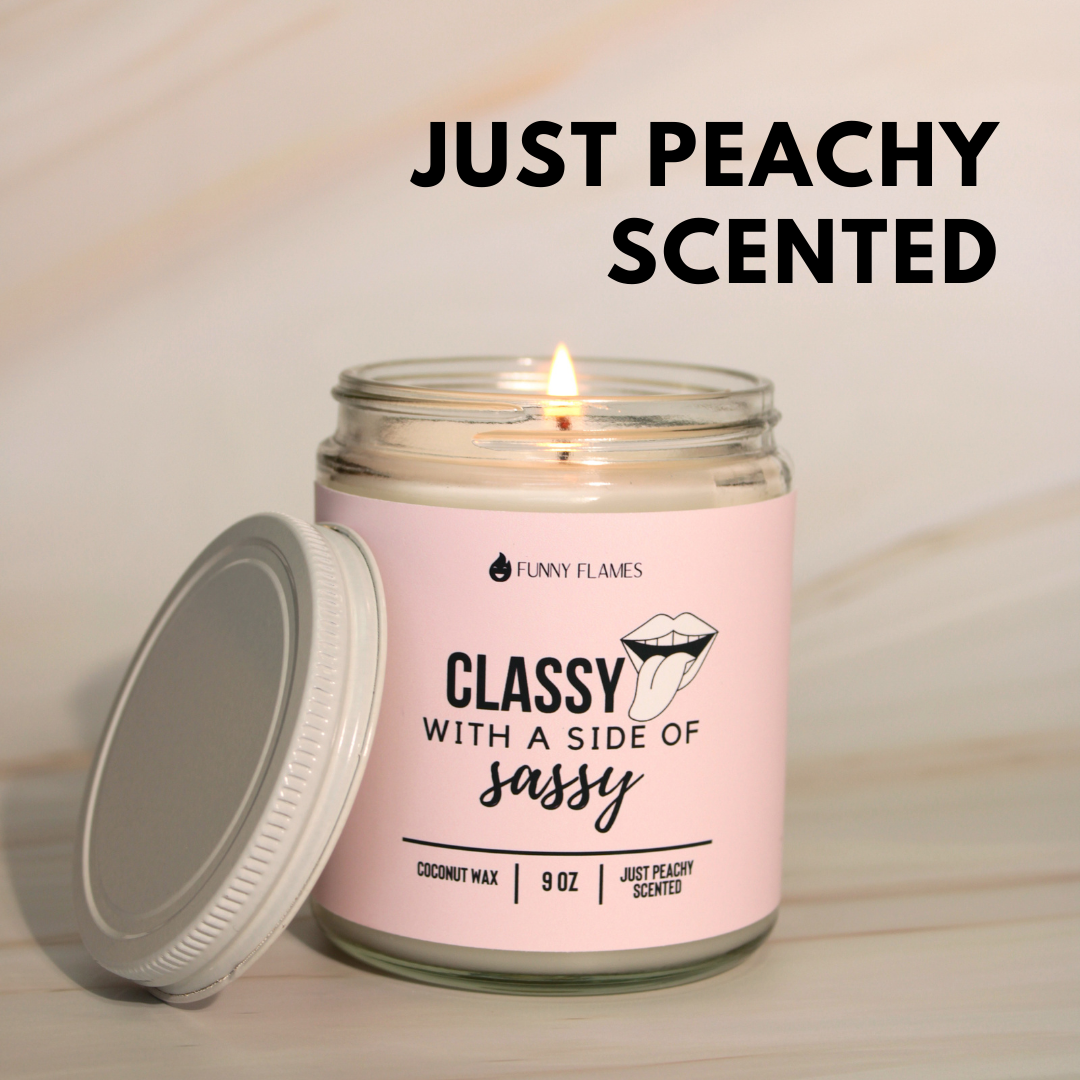 Classy With A Side Of Sassy funny scented candle | Funny Flames Candle Co