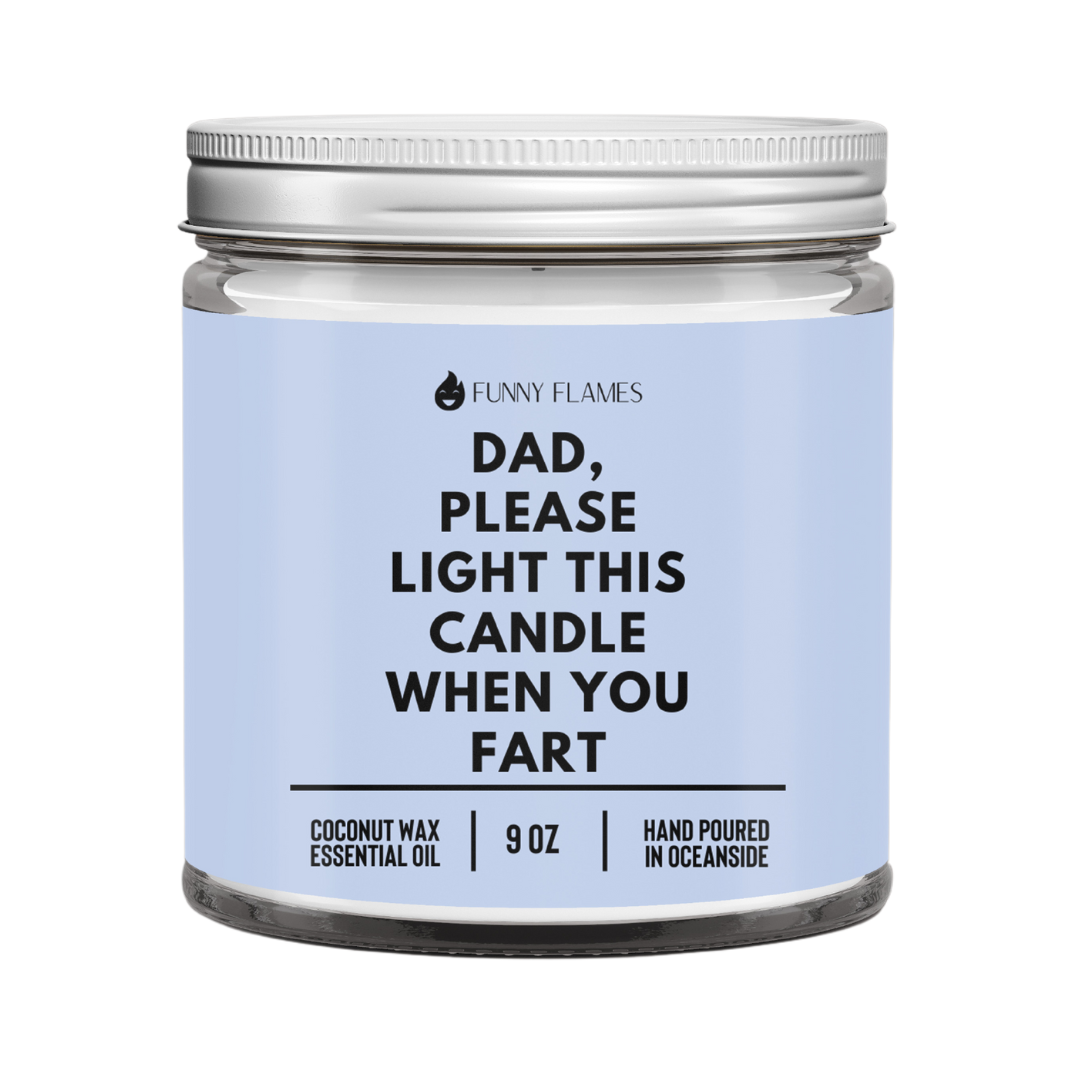 Dad, Please Light This Candle When You Fart- Funny Flames | Funny ...