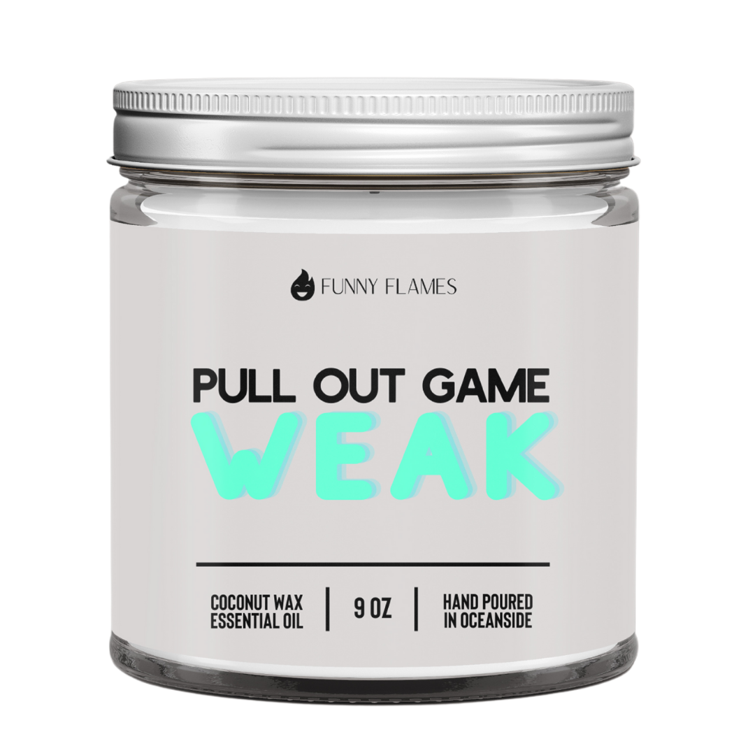Pull Out Game Weak | Funny Flames Candle Co