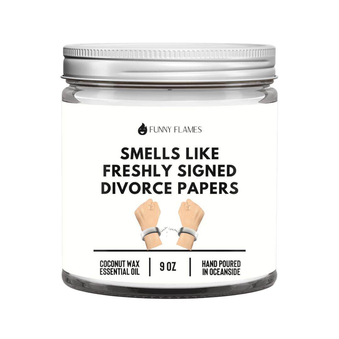 Smells Like Freshly Signed Divorce Papers | Funny Flames Candle Co